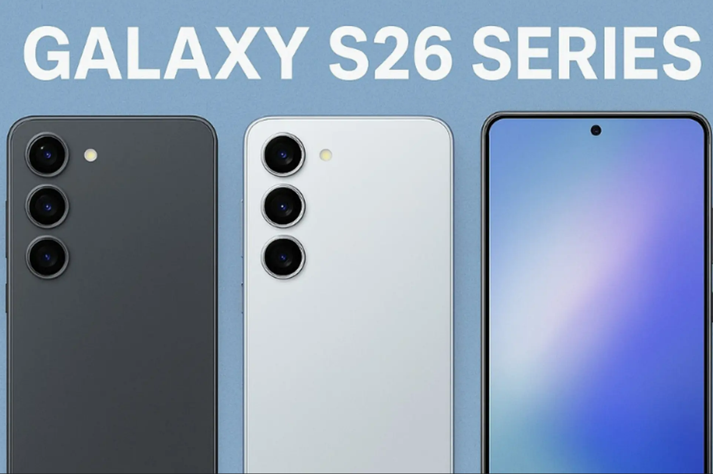 Samsung Galaxy S26 Series Khi Nào Ra Mắt? Giá & Nâng Cấp Mới Nhất